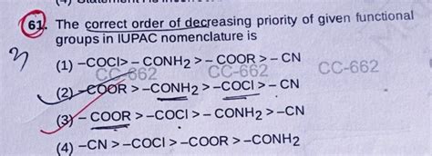 The Correct Order Of Decreasing Priority Of Given Functional Groups In Iu