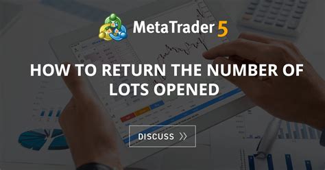 How To Return The Number Of Lots Opened Predictions Mql4 And Metatrader 4 Mql4 Programming
