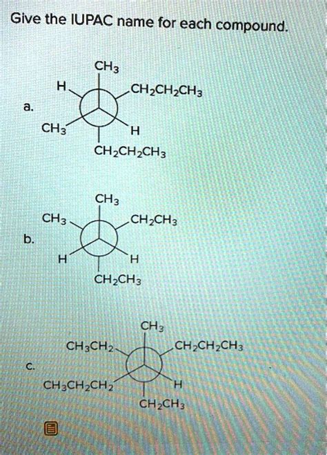 Solved Give The Iupac Name For Each Compound Ch3 Chzchzch3 Ch3 Chzchzch3 Ch3 Ch3 Chzch3 Chzch3