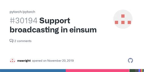 Support Broadcasting In Einsum Issue Pytorch Pytorch GitHub