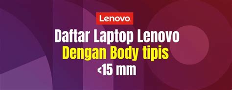 Daftar Laptop Lenovo Dengan Body Tipis