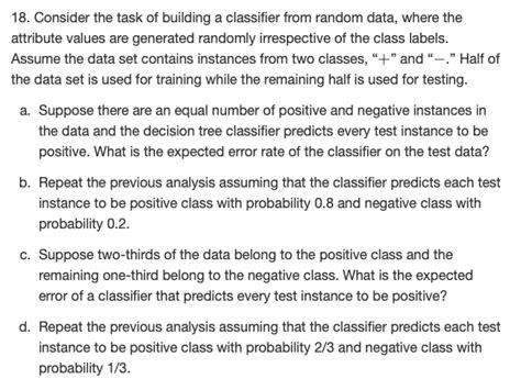 Solved Consider The Task Of Building A Classifier From Chegg