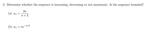 Solved 2 Determine Whether The Sequence Is Increasing