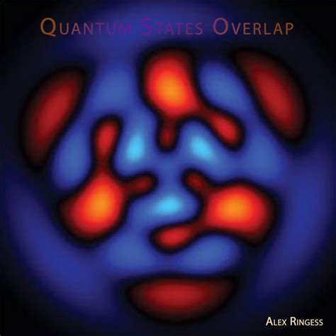 Quantum States Overlap Alex Ringess