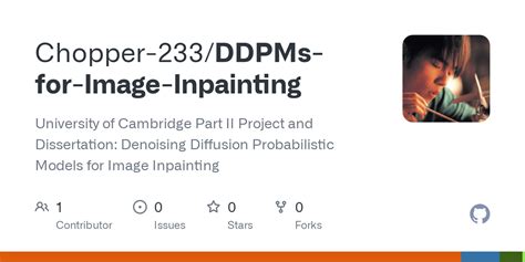 Github Chopper Ddpms For Image Inpainting University Of Cambridge Part Ii Project And