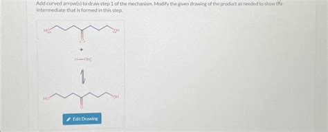 Solved Add Curved Arrow S To Draw Step 1 Of The Mechani