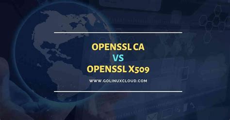 openssl ca vs openssl x509 comparison [with examples] deepak prasad