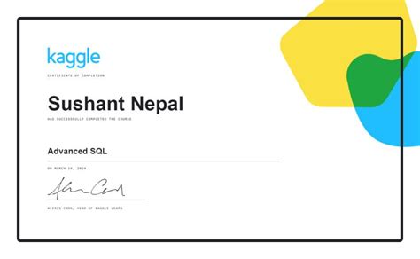 Sushant Nepal Completed The Advanced Sql Course On Kaggle Sushant Nepal
