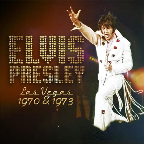 Elvis Presley Las Vegas 1970 And 1973 Music