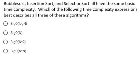 Solved Bubblesort Insertion Sort And Selectionsort All