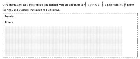 solved give an equation for a transformed sine function with