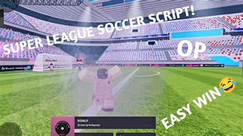Super League Soccer Script Op Keyless Pastebin Youtube