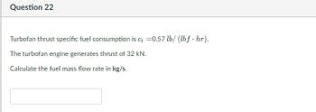 Answered Turbofan Thrust Specific Fuel Consumption Is C Lb Lbf Hr The Turbofan Engine
