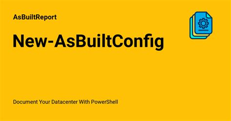 New Asbuiltconfig Asbuiltreport