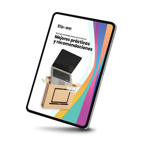 Guía De Embalaje Para Ecommerce Mejores Prácticas Y Recomendaciones
