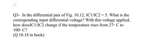 Solved Q3 In The Differential Pair Of Fig 1012ic1ic25
