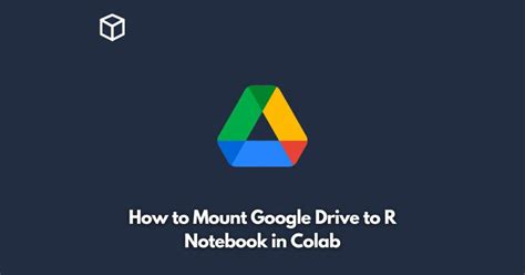 How To Mount Google Drive To R Notebook In Colab Programming Cube