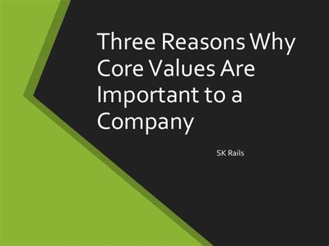 Three Reasons Why Core Values Are Important To A Company