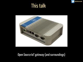 Open Source IoT Gateway PPT