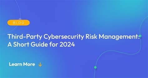 Third Party Cybersecurity Risk Management A Short Guide For 2024