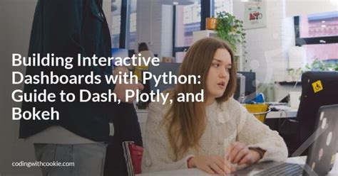 Building Interactive Dashboards With Python Guide To Dash Plotly And