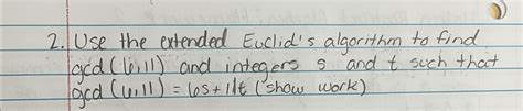 Use The Extended Euclids Algorithm To Find Gcd611