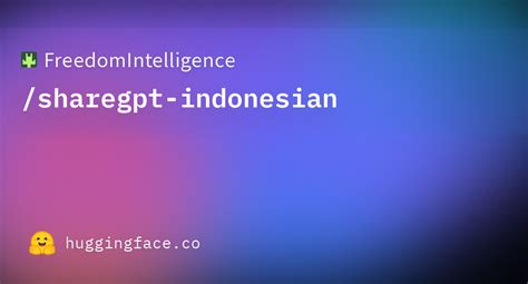 Freedomintelligencesharegpt Indonesian · Datasets At Hugging Face