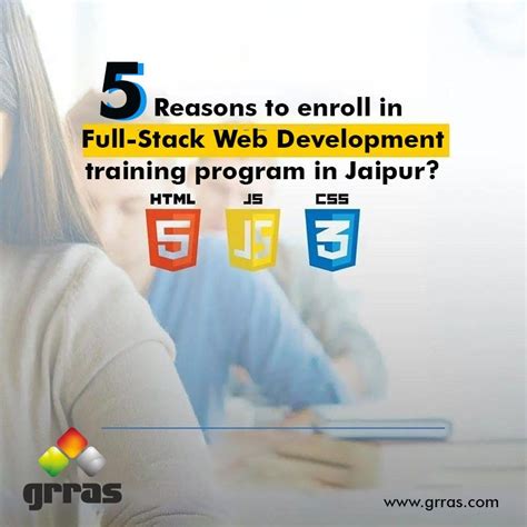 5 Reasons To Enroll In Full Stack Web Development Training Program In Jaipur By Grras It