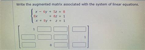Answered Write The Augmented Matrix Associated Bartleby
