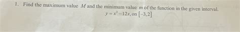 Solved Find The Maximum Value M And The Minimum Value M Of Chegg Com