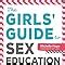 The Girls Guide To Sex Education Over Honest Answers To Urgent Questions About Puberty