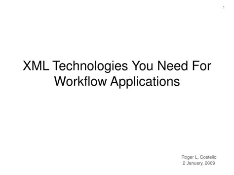 Ppt Xml Technologies You Need For Workflow Applications Powerpoint