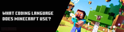 The Evolution Of Minecrafts Coding Language
