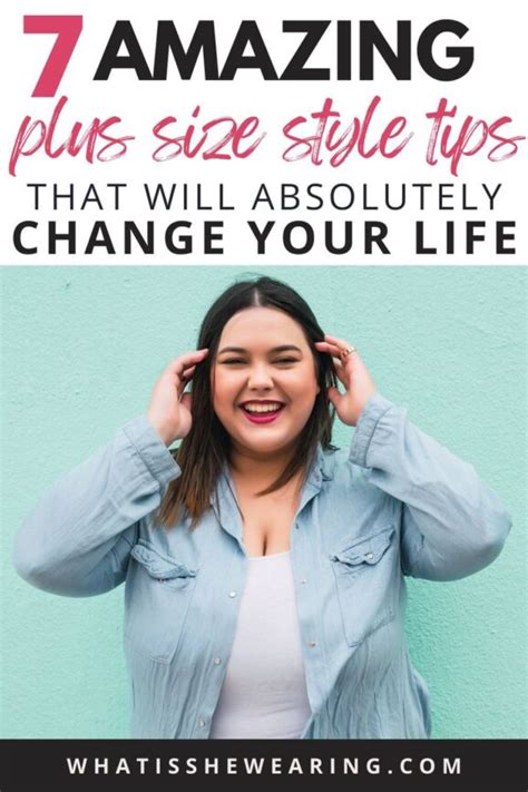 7 Amazing Plus Size Style Tips To Look Your Best What Is She Wearing