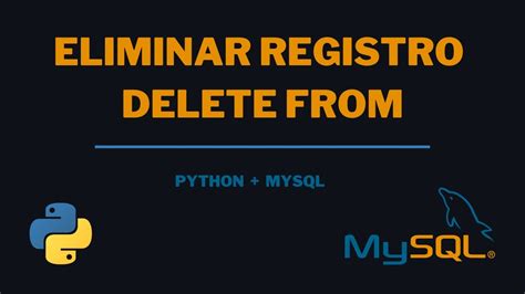 8 Eliminar Registro Delete From Python Mysql Youtube