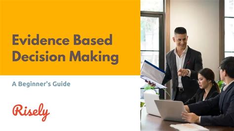 Evidence Based Decision Making 4 Proven Hacks For Managers Risely