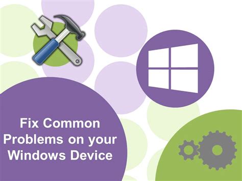 How To Fix Common Problems On Your Windows Device