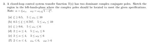 Solved 3 A Closed Loop Control System Transfer Function