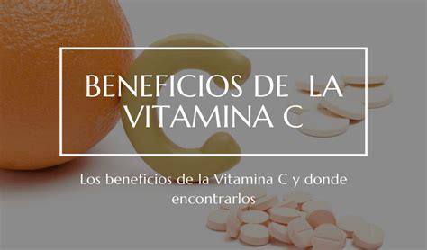 Beneficios de la Vitamina C Blog Lazarraga Las últimas noticias que te interesan