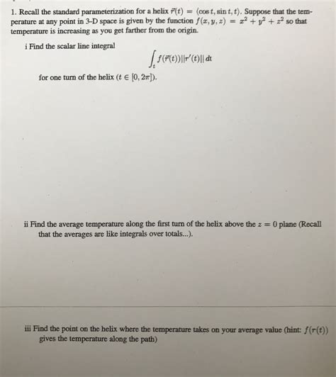 Solved Recall The Standard Parameterization For A Helix R