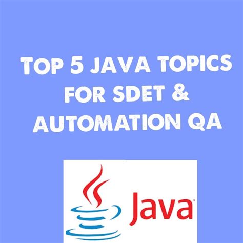 top 5 java topics for sdet and automation qa by sidharth shukla medium