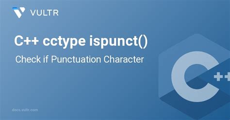 C Cctype Ispunct Check If Punctuation Character Vultr Docs
