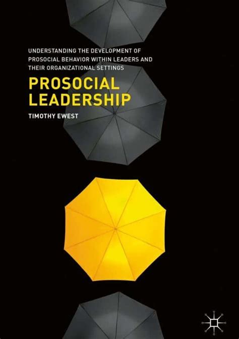 Prosocial Leadership Understanding The Development Of Prosocial