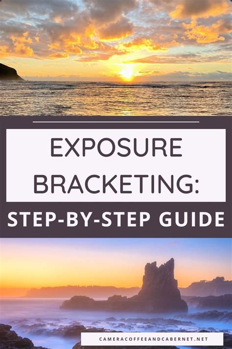 Exposure Bracketing When And How To Use It For Better Landscape Photos