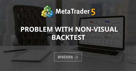 Problem With Non Visual Backtest Indices Expert Advisors And Automated Trading Mql5