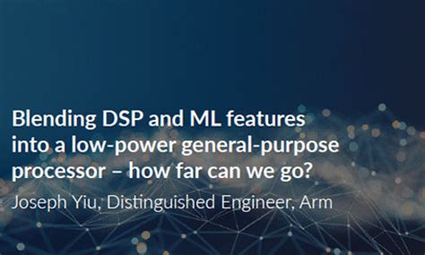 Blending Dsp And Ml Features Into A Low Power General Purpose Processor