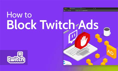 How To Block Twitch Ads In Watching Without The Ad How To Block Twitch Ads In Watching Without The Ad