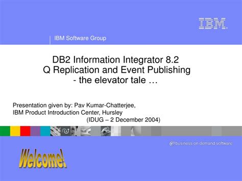Ppt Db2 Information Integrator 8 2 Q Replication And Event Publishing The Elevator Tale
