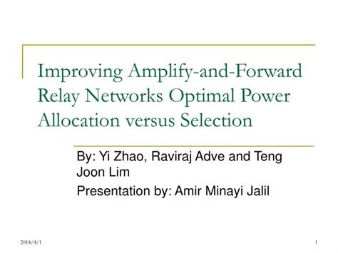 Ppt Improving Amplify And Forward Relay Networks Optimal Power