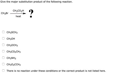 Solved Give The Major Substitution Product Of The Following Chegg Com